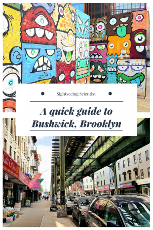 A quick guide to Bushwick, Brooklyn - Sightseeing Scientist